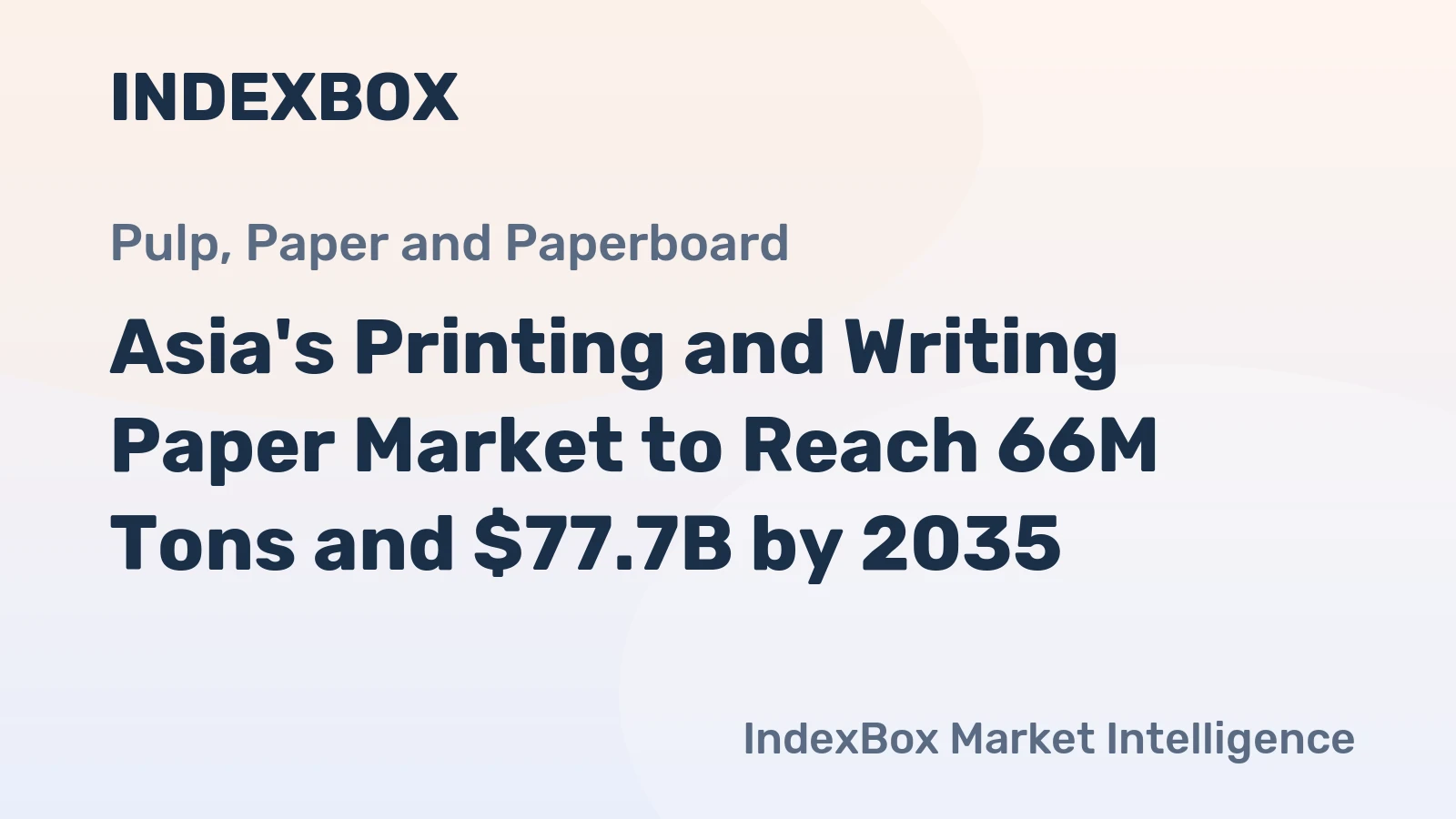 Asia's Printing and Writing Paper Market to Reach 66M Tons and $77.7B by 2035