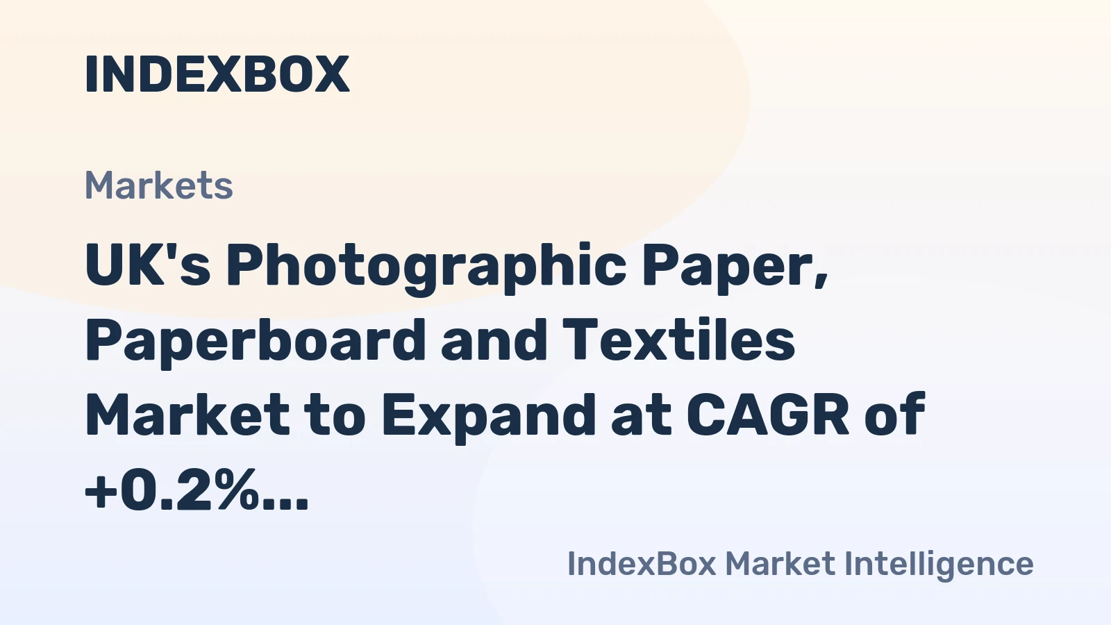 UK's Photographic Paper, Paperboard and Textiles Market to Expand at CAGR of +0.2% Over Next Decade, Reaching $2.2B by 2035