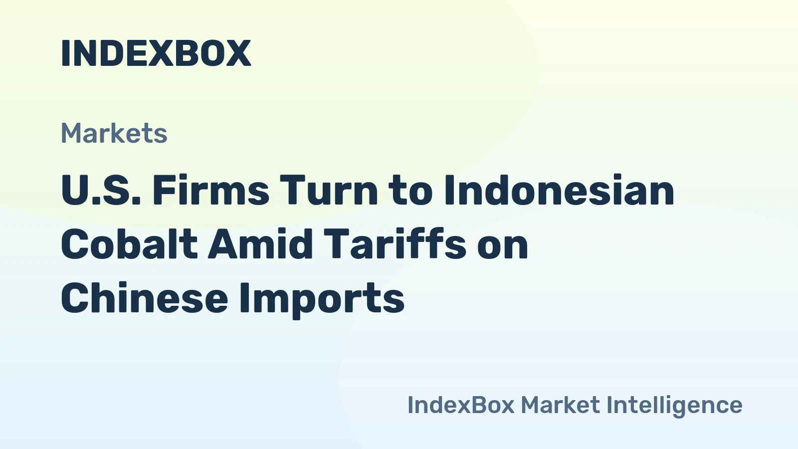 U.S. Firms Turn to Indonesian Cobalt Amid Tariffs on Chinese Imports
