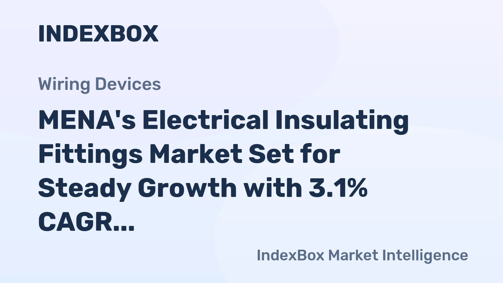 MENA's Electrical Insulating Fittings Market Set for Steady Growth with 3.1% CAGR in Value