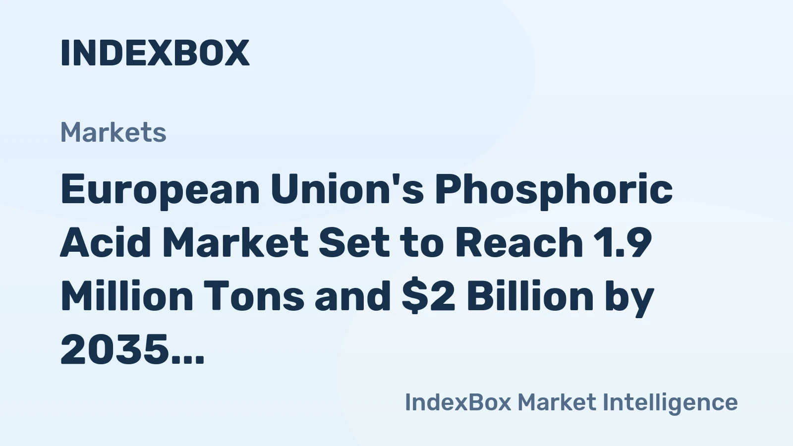 European Union's Phosphoric Acid Market Set to Reach 1.9 Million Tons and $2 Billion by 2035