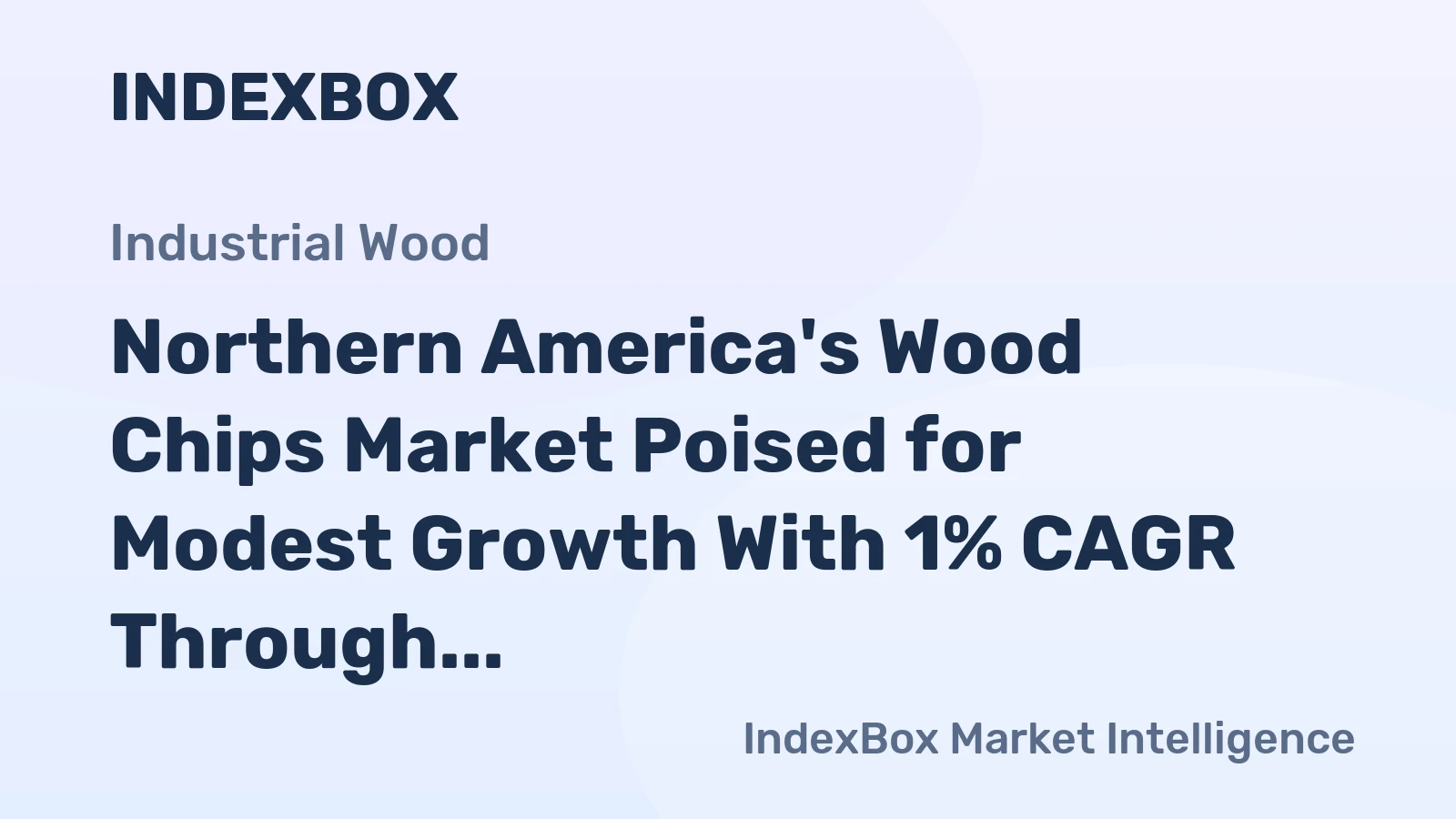 Northern America's Wood Chips Market Poised for Modest Growth With 1% CAGR Through 2035