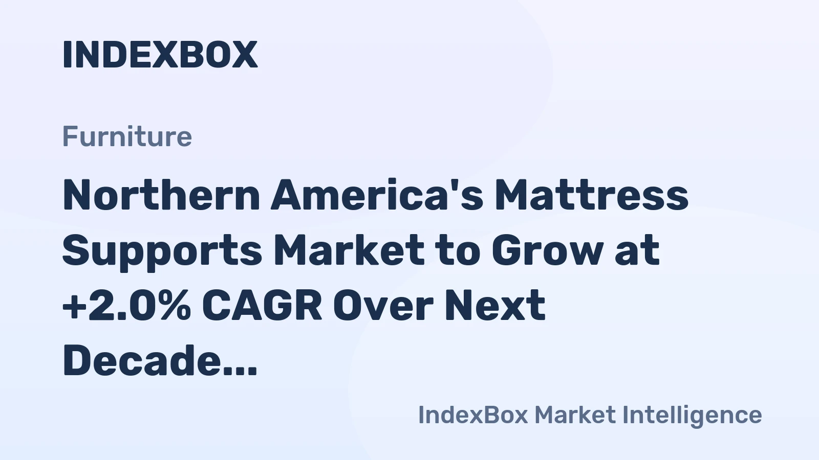 Northern America's Mattress Supports Market to Grow at +2.0% CAGR Over Next Decade