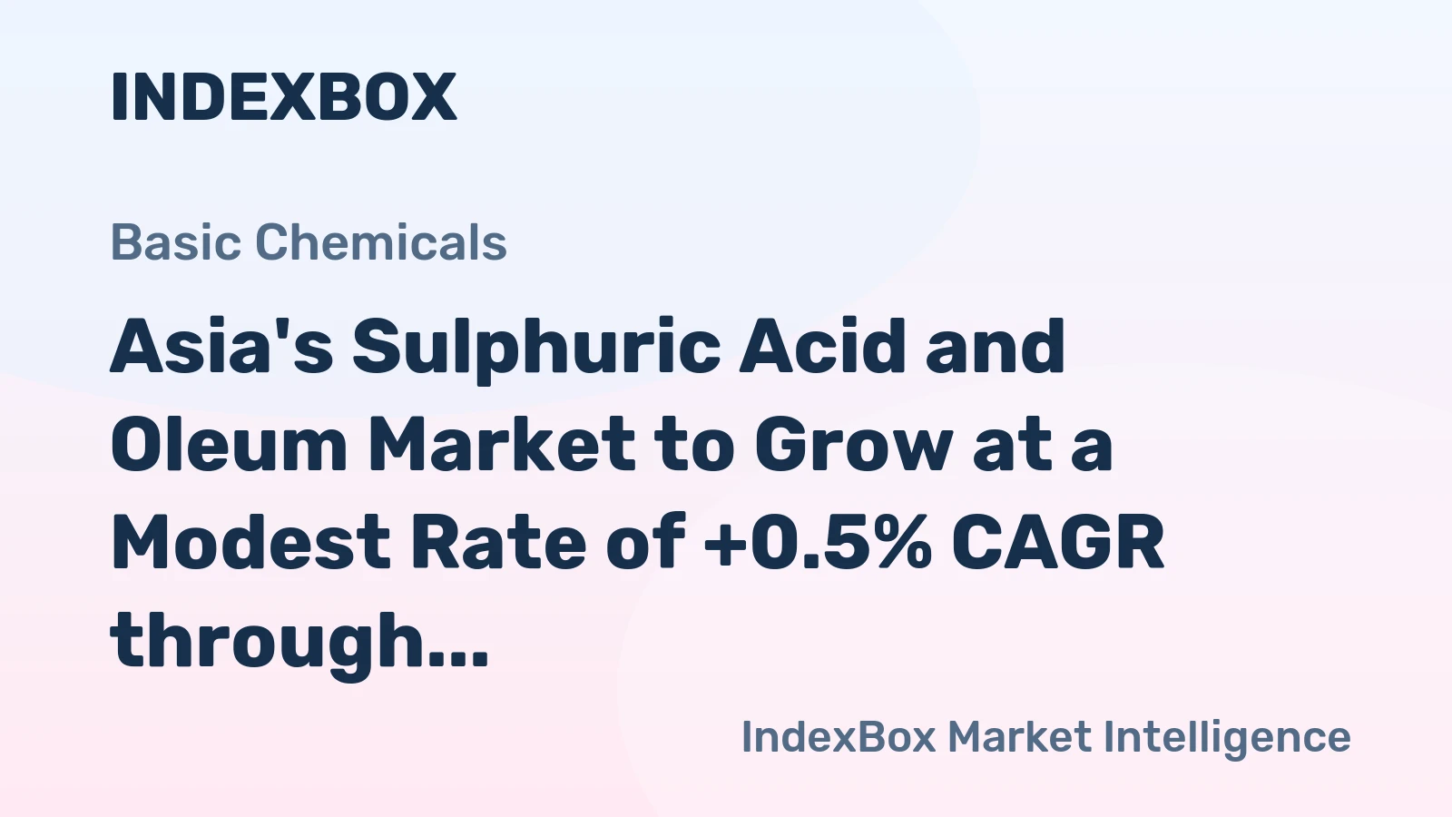 Asia's Sulphuric Acid and Oleum Market to Grow at a Modest Rate of +0.5% CAGR through 2035