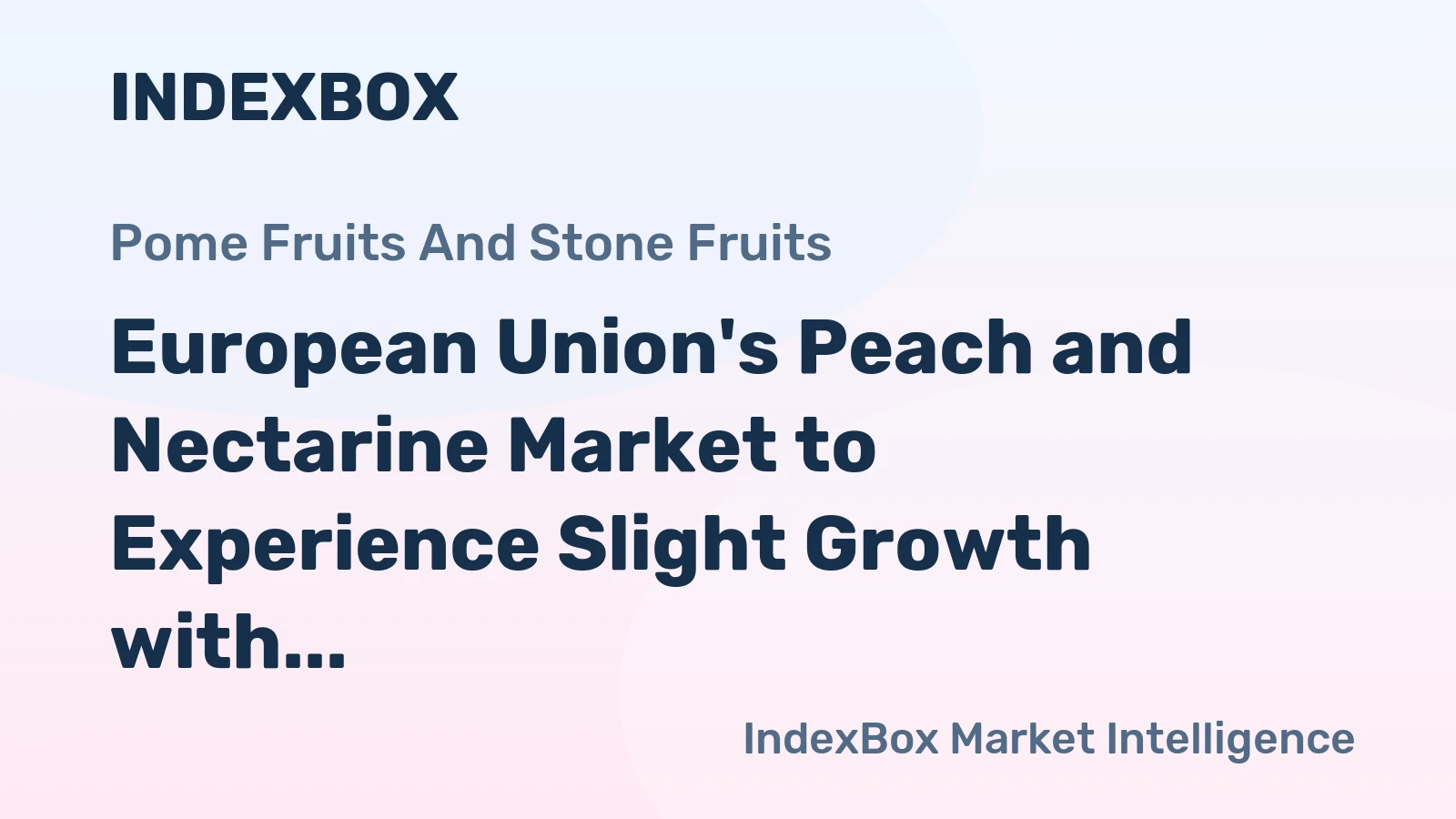 European Union's Peach and Nectarine Market to Experience Slight Growth with +0.1% CAGR Over Next Decade