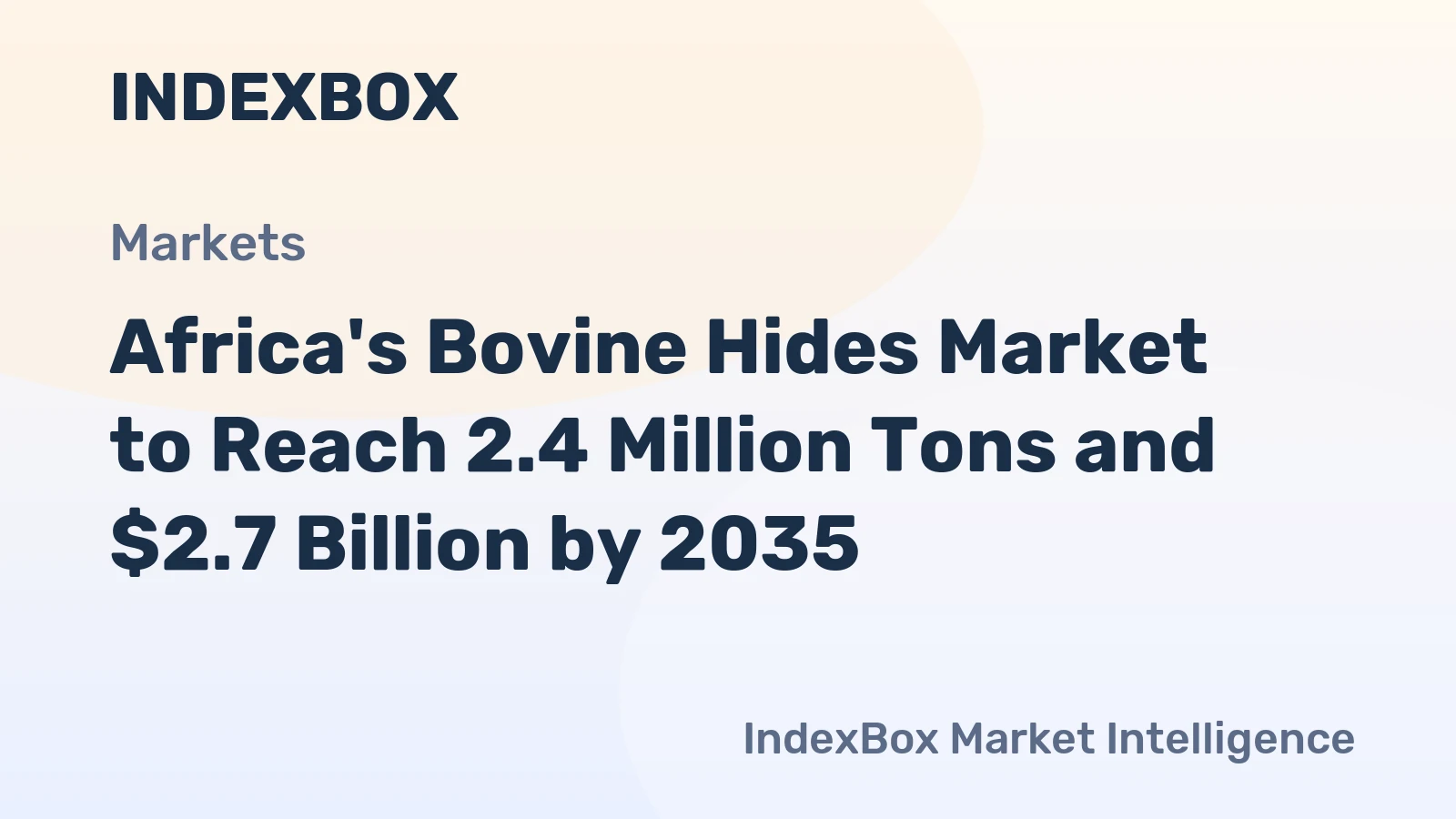 Africa's Bovine Hides Market to Reach 2.4 Million Tons and $2.7 Billion by 2035