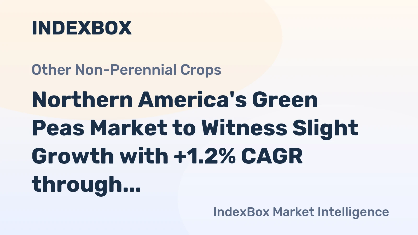 Northern America's Green Peas Market to Witness Slight Growth with +1.2% CAGR through 2035