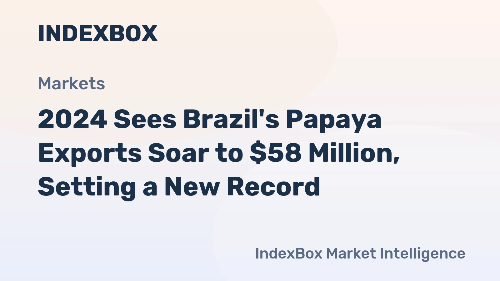 2024 Sees Brazil's Papaya Exports Soar to $58 Million, Setting a New Record