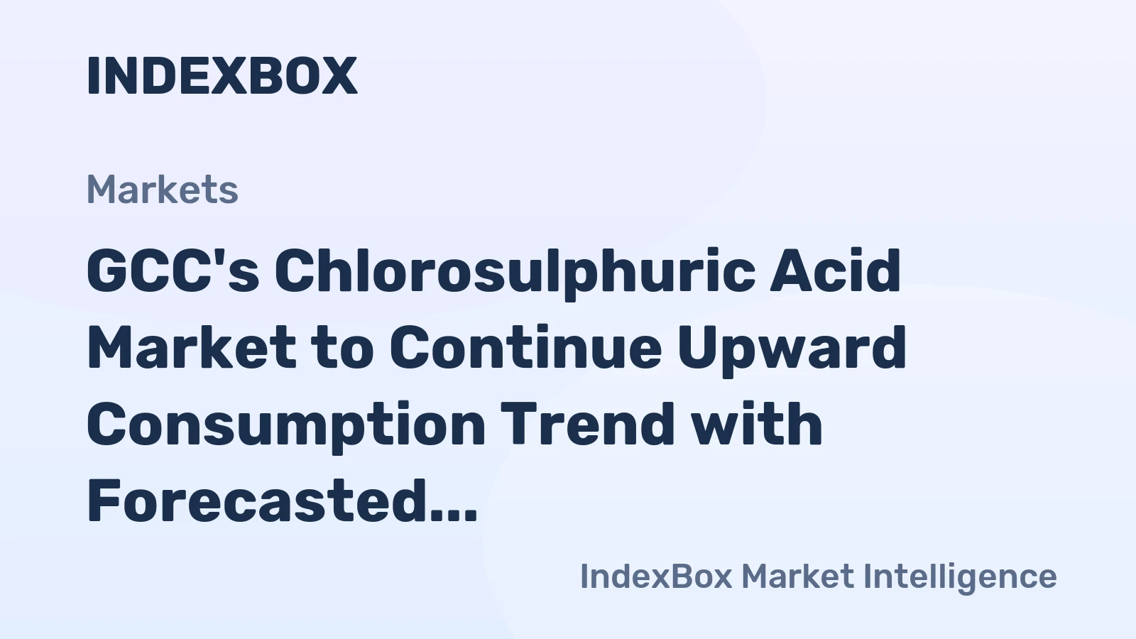 GCC's Chlorosulphuric Acid Market to Continue Upward Consumption Trend with Forecasted Volume of 132K Tons and Value of $169M by 2035