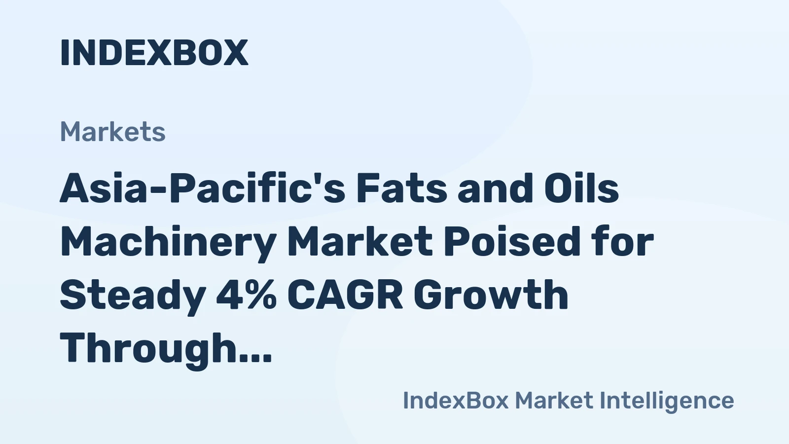 Asia-Pacific's Fats and Oils Machinery Market Poised for Steady 4% CAGR Growth Through 2035