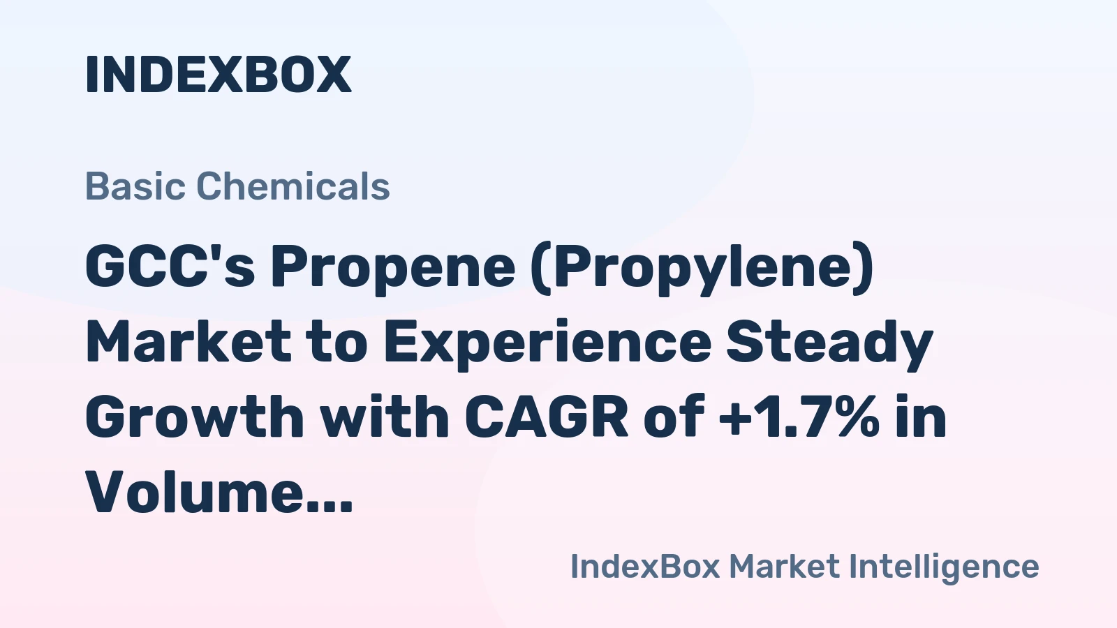 GCC's Propene (Propylene) Market to Experience Steady Growth with CAGR of +1.7% in Volume and +4.5% in Value by 2035