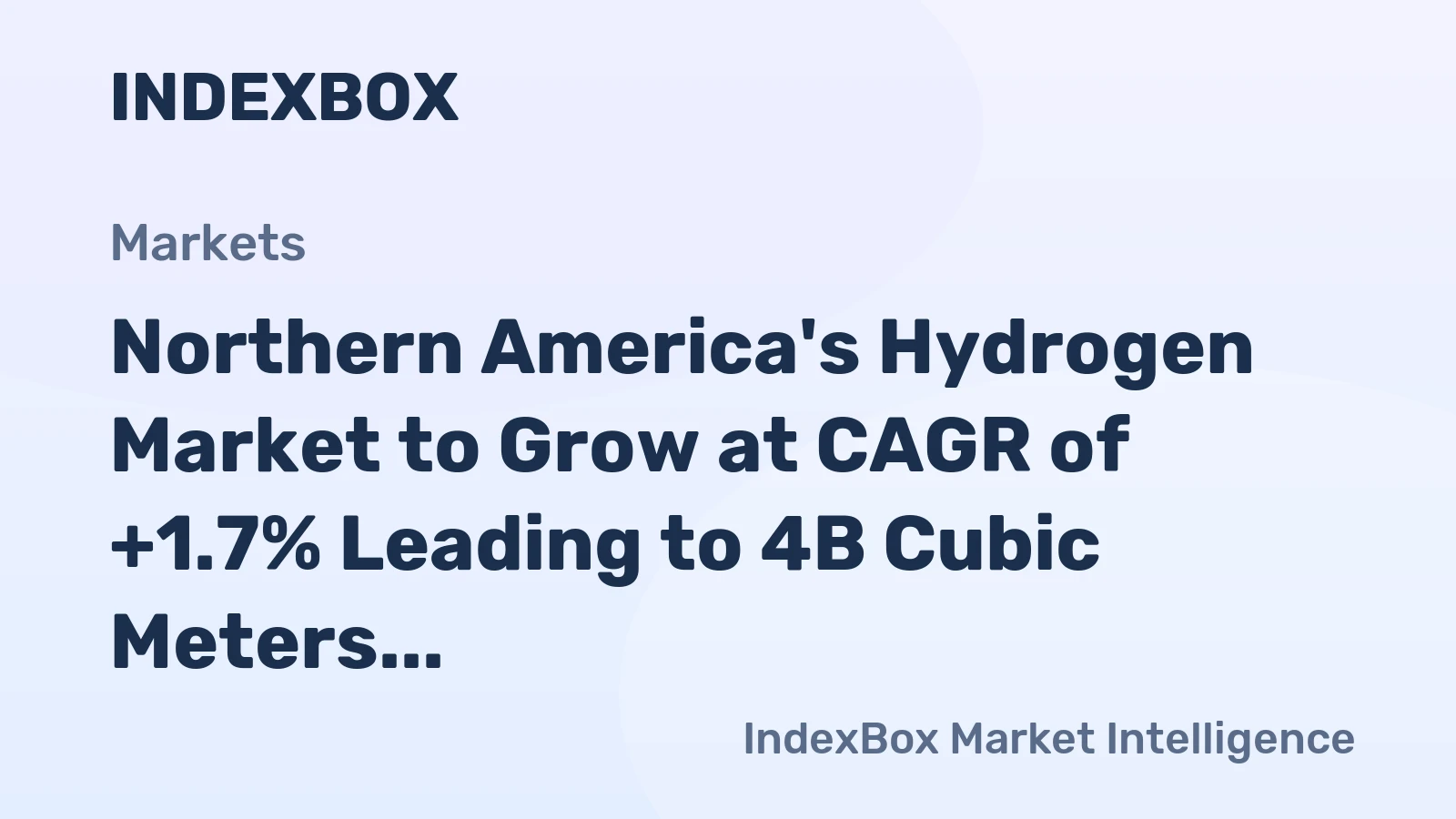 Northern America's Hydrogen Market to Grow at CAGR of +1.7% Leading to 4B Cubic Meters Consumption by 2035