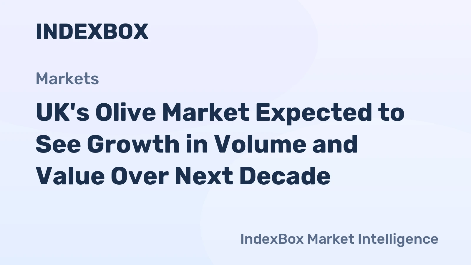 UK's Olive Market Expected to See Growth in Volume and Value Over Next Decade