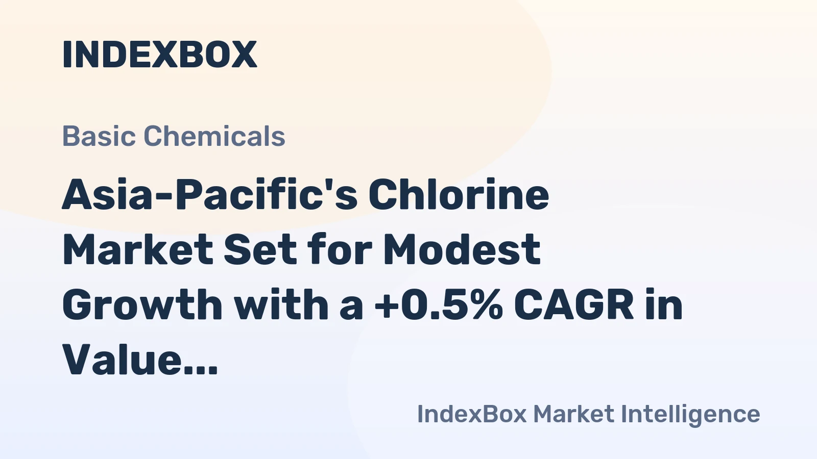 Asia-Pacific's Chlorine Market Set for Modest Growth with a +0.5% CAGR in Value