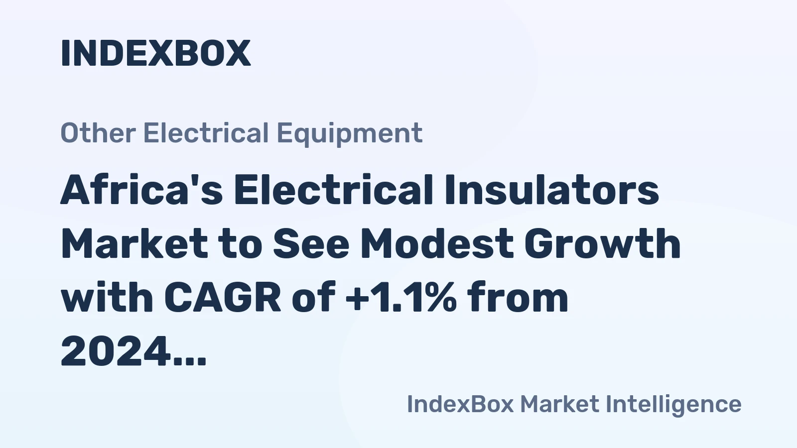 Africa's Electrical Insulators Market to See Modest Growth with CAGR of +1.1% from 2024 to 2035