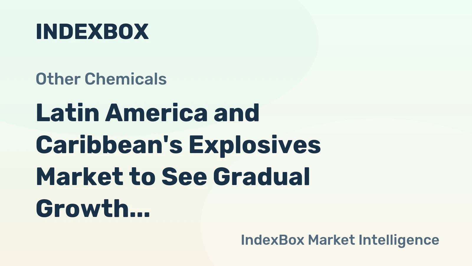 Latin America and Caribbean's Explosives Market to See Gradual Growth with 1.7% CAGR