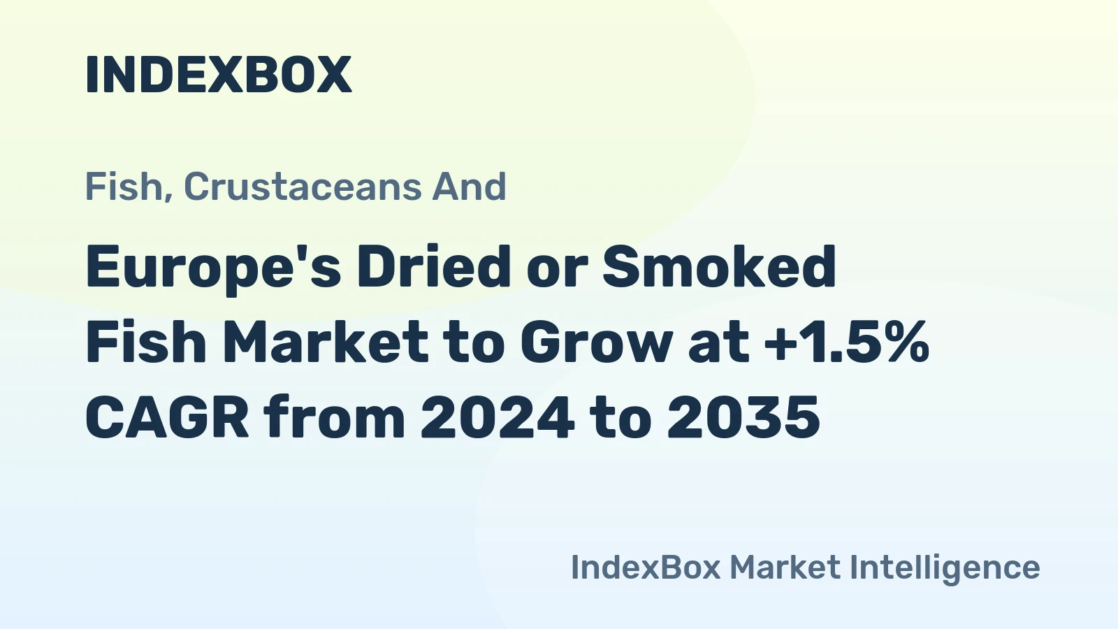 Europe's Dried or Smoked Fish Market to Grow at +1.5% CAGR from 2024 to 2035