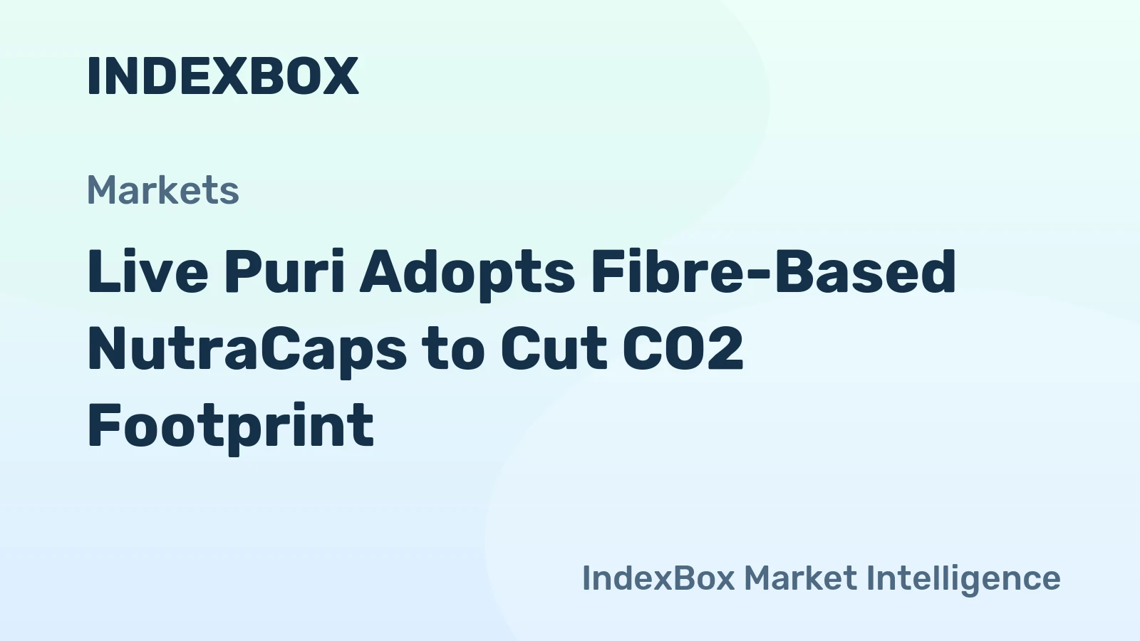 Live Puri Adopts Fibre-Based NutraCaps to Cut CO2 Footprint
