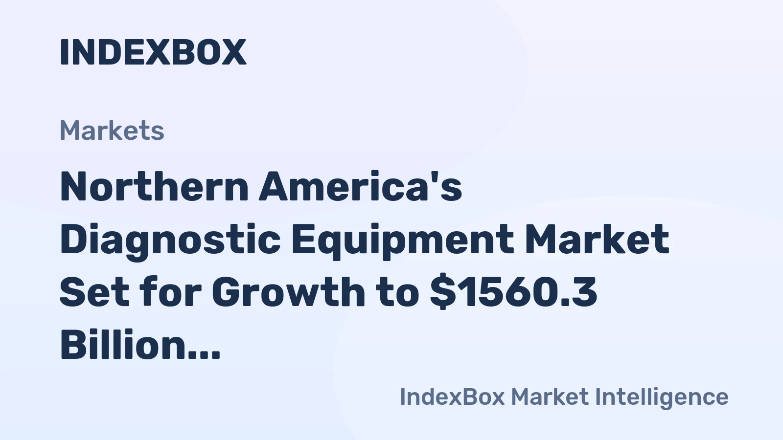 Northern America's Diagnostic Equipment Market Set for Growth to $1560.3 Billion by 2035