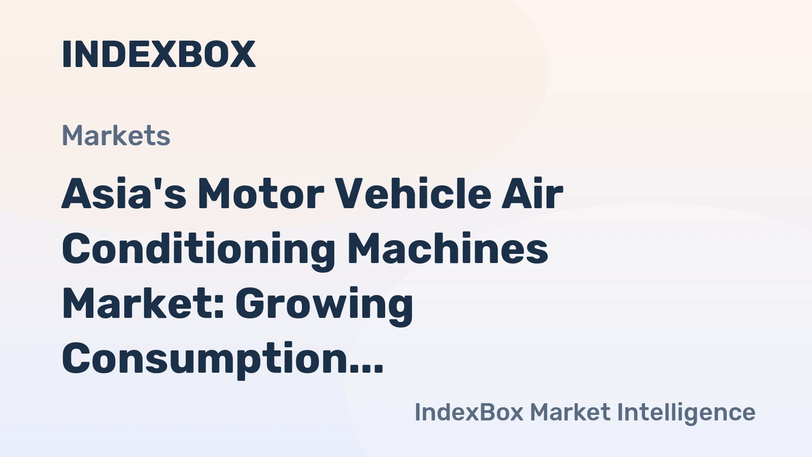 Asia's Motor Vehicle Air Conditioning Machines Market: Growing Consumption Trend to Reach 144M Units and $22.1B Value by 2035