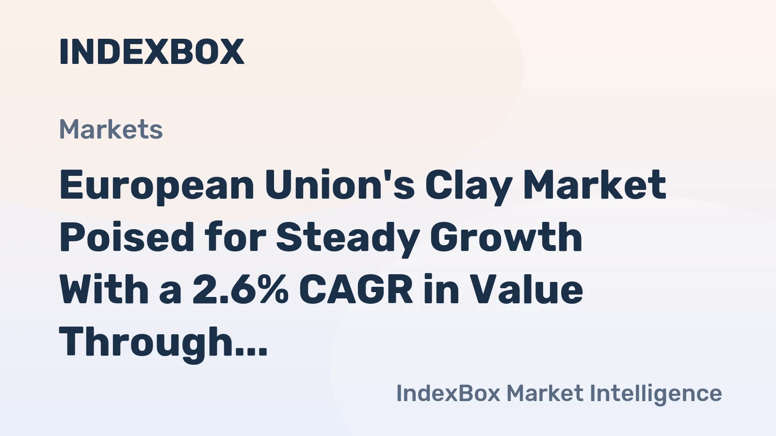European Union's Clay Market Poised for Steady Growth With a 2.6% CAGR in Value Through 2035