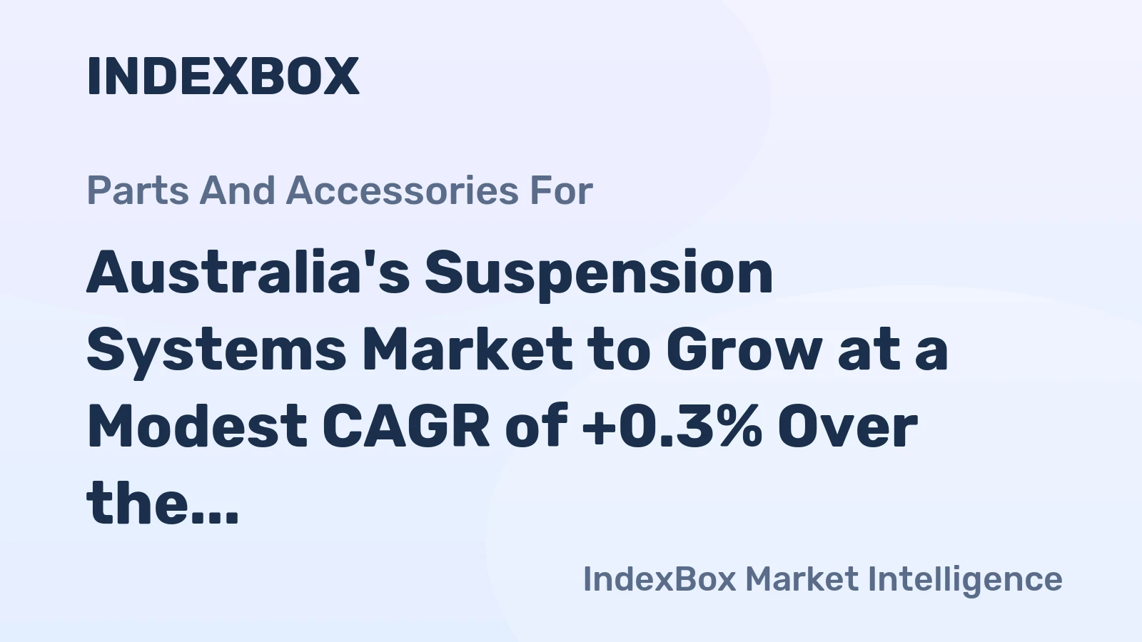 Australia's Suspension Systems Market to Grow at a Modest CAGR of +0.3% Over the Next Decade