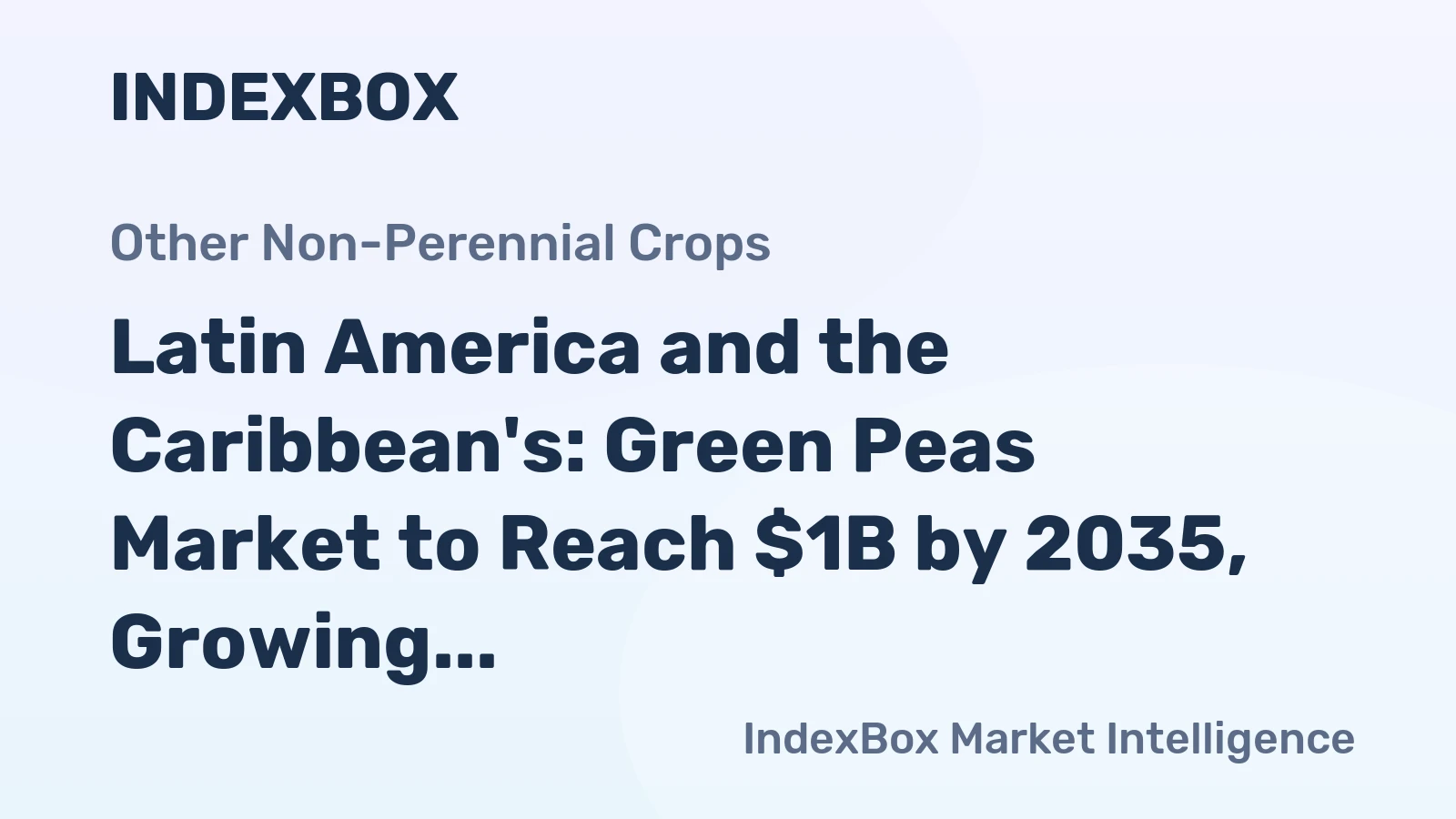 Latin America and the Caribbean's: Green Peas Market to Reach $1B by 2035, Growing at a Steady CAGR of +1.8%