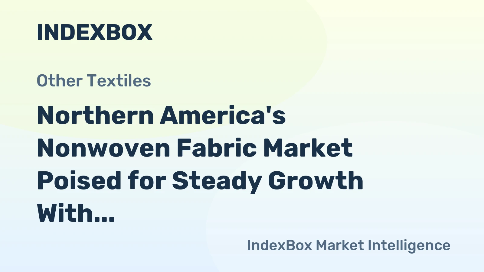 Northern America's Nonwoven Fabric Market Poised for Steady Growth With 5% CAGR in Value Through 2035
