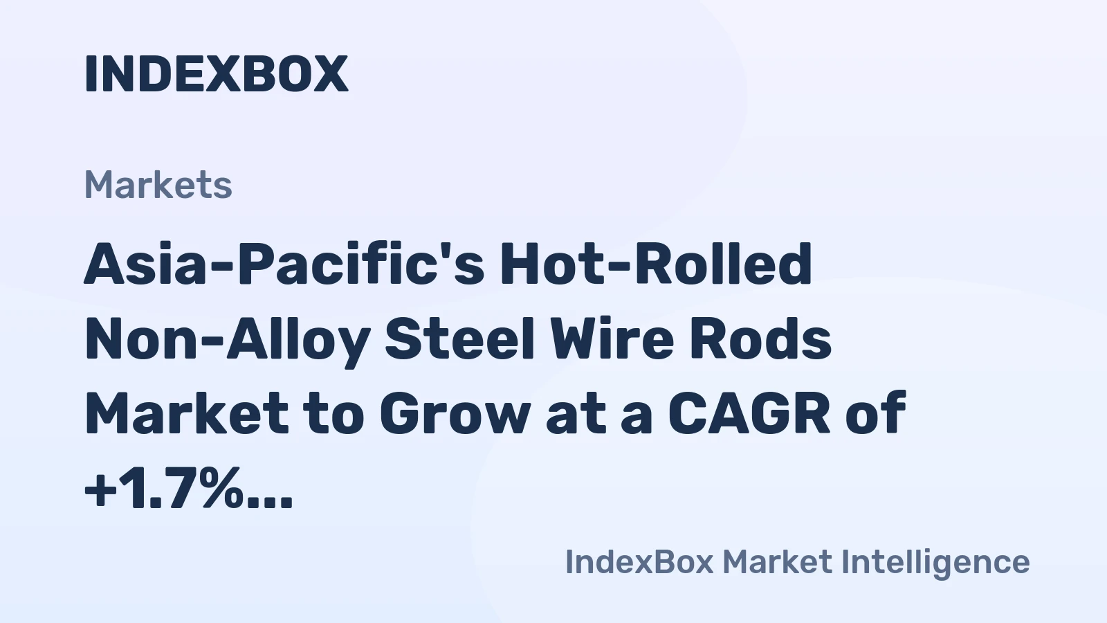Asia-Pacific's Hot-Rolled Non-Alloy Steel Wire Rods Market to Grow at a CAGR of +1.7% Through 2035