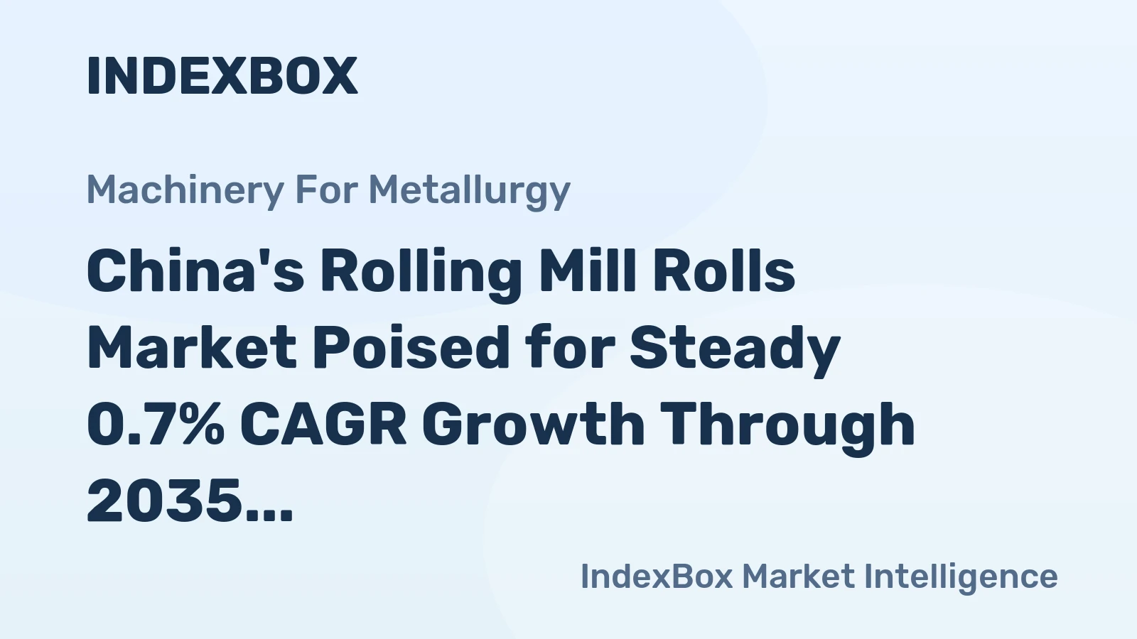 China's Rolling Mill Rolls Market Poised for Steady 0.7% CAGR Growth Through 2035