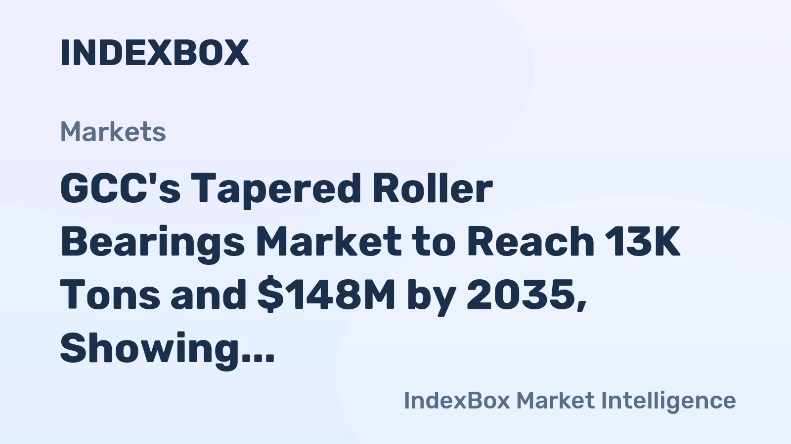 GCC's Tapered Roller Bearings Market to Reach 13K Tons and $148M by 2035, Showing Decelerating Growth
