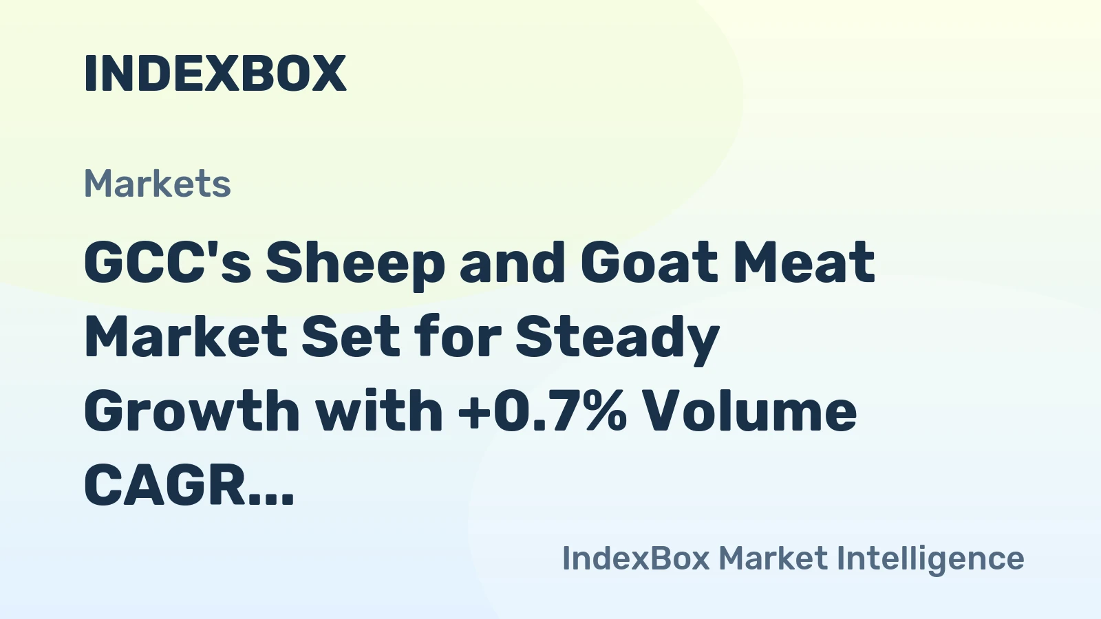 GCC's Sheep and Goat Meat Market Set for Steady Growth with +0.7% Volume CAGR
