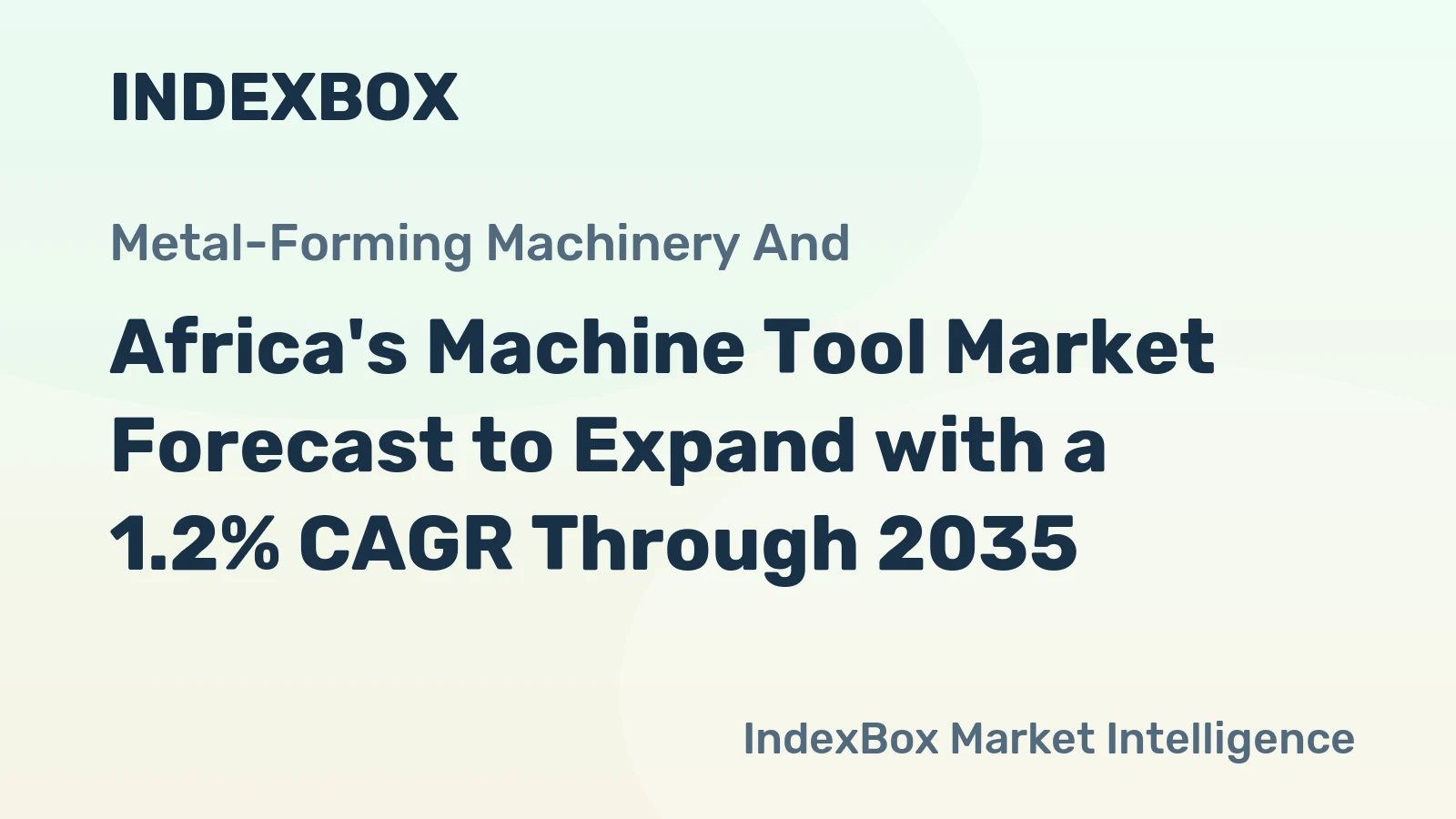 Africa's Machine Tool Market Forecast to Expand with a 1.2% CAGR Through 2035