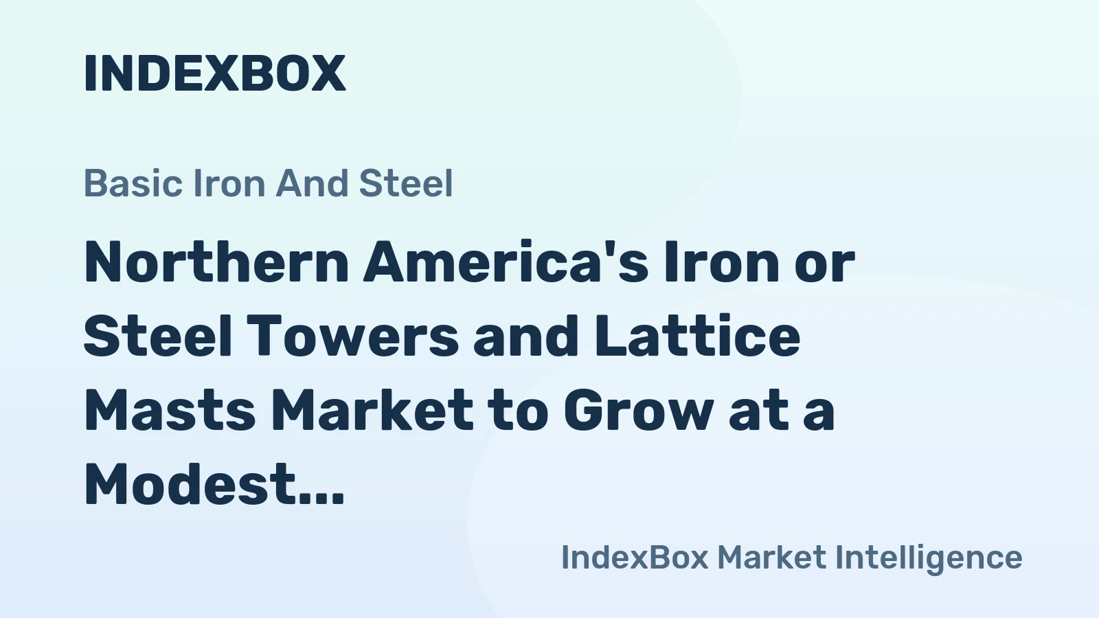 Northern America's Iron or Steel Towers and Lattice Masts Market to Grow at a Modest CAGR of +0.4% by 2035