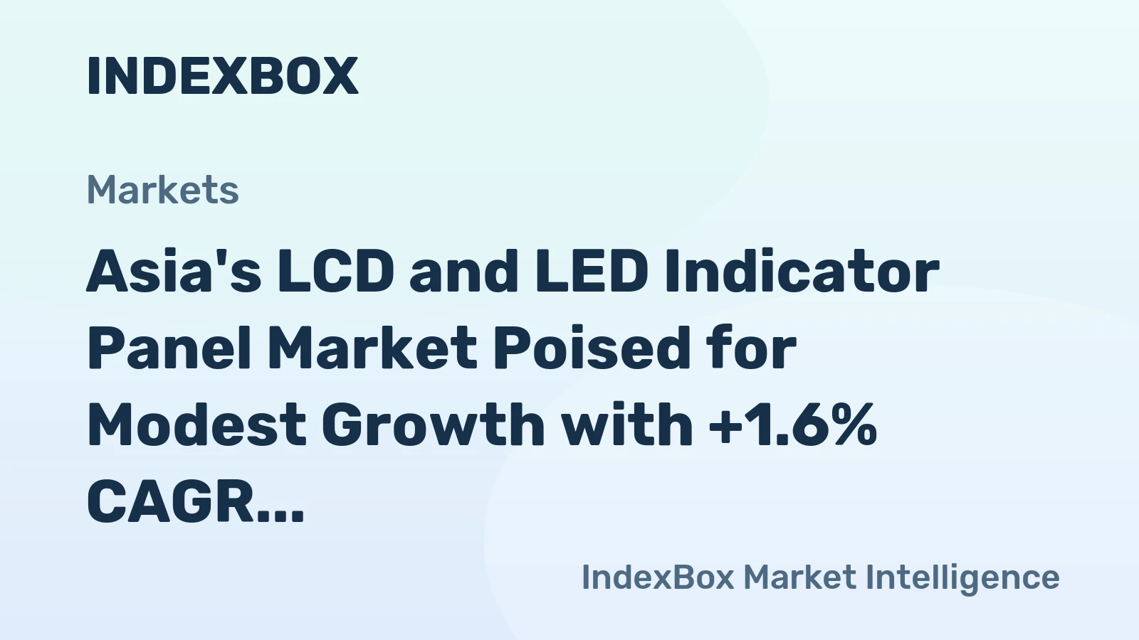 Asia's LCD and LED Indicator Panel Market Poised for Modest Growth with +1.6% CAGR in Value