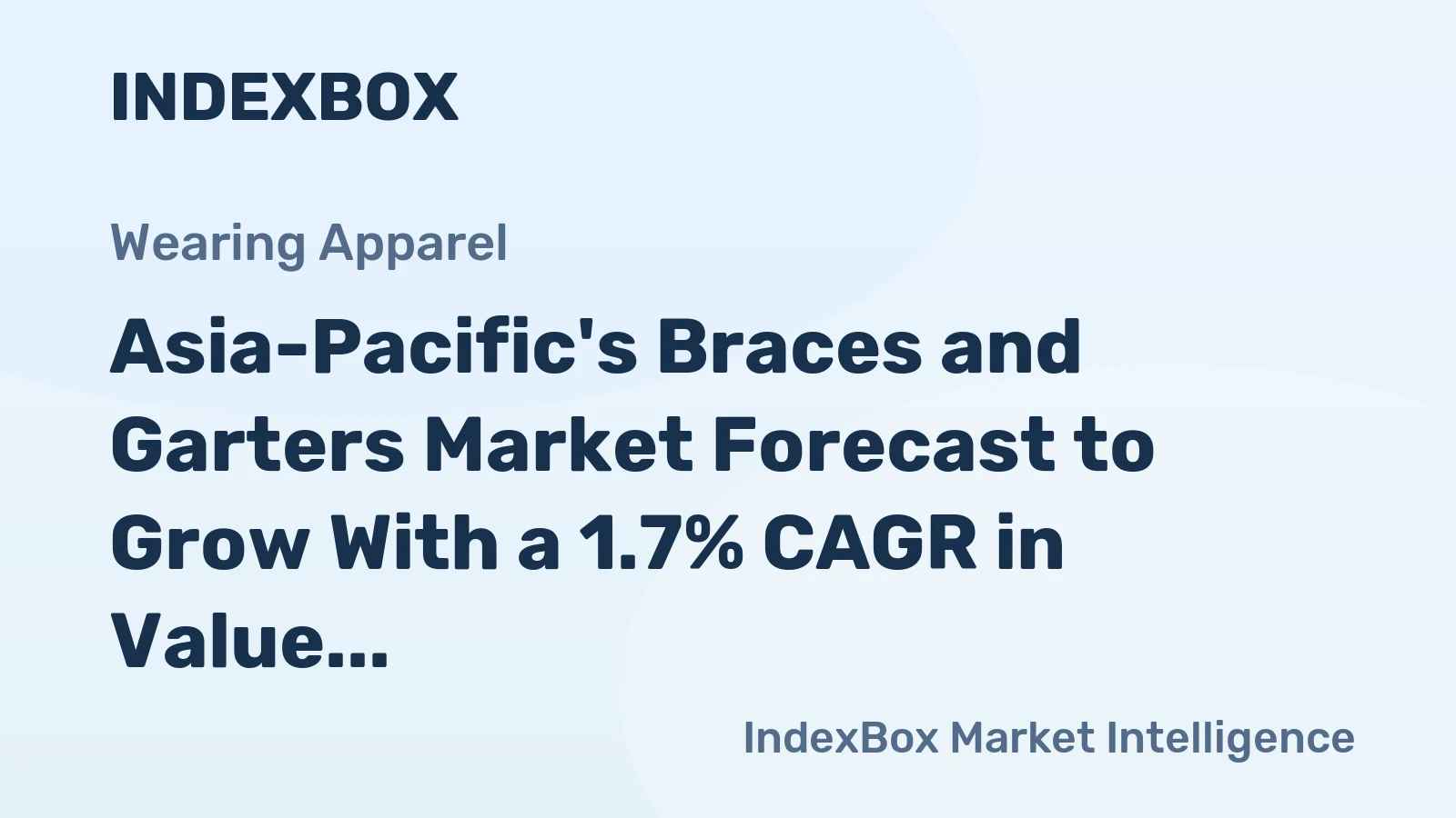 Asia-Pacific's Braces and Garters Market Forecast to Grow With a 1.7% CAGR in Value Through 2035