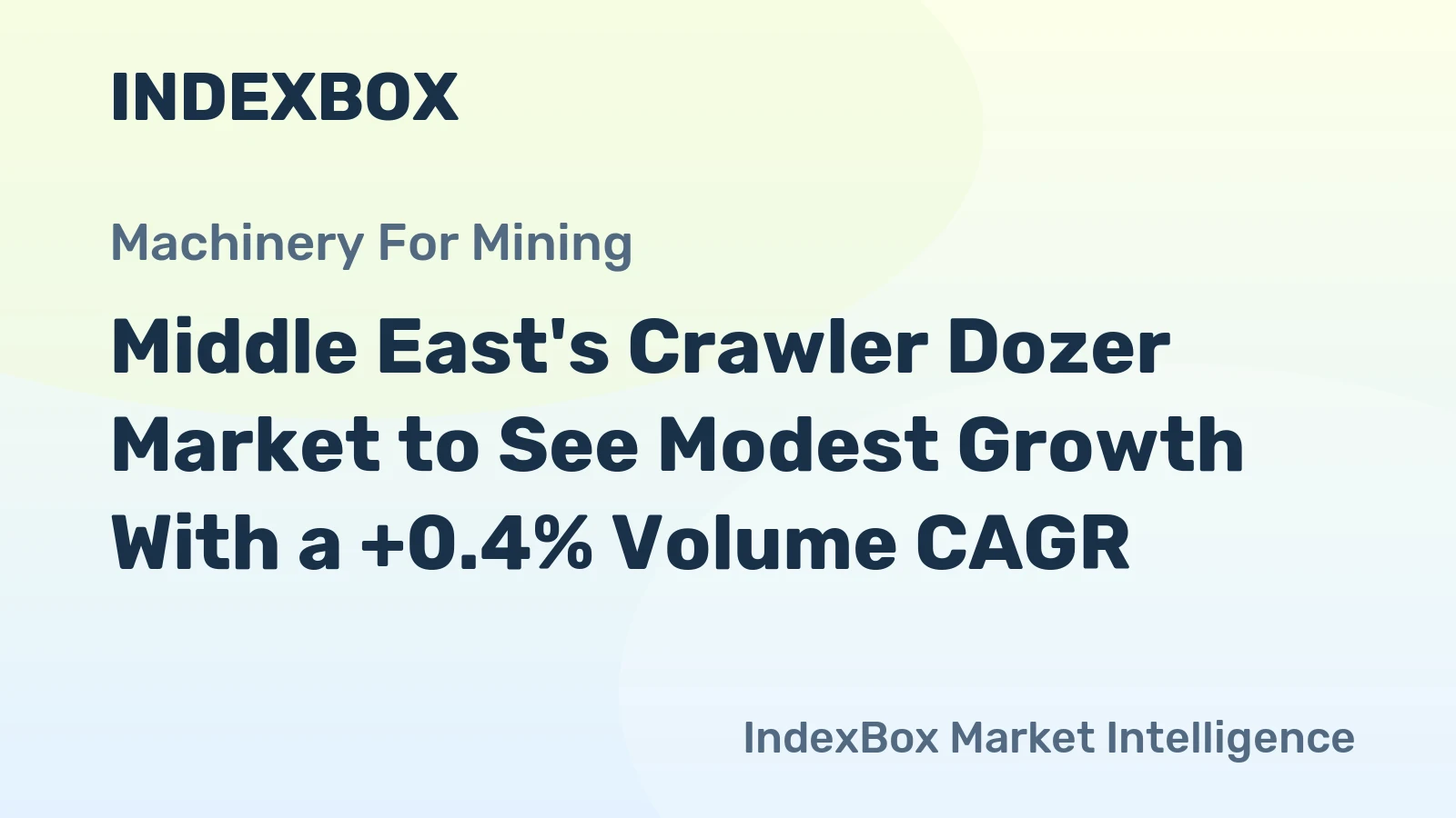 Middle East's Crawler Dozer Market to See Modest Growth With a +0.4% Volume CAGR