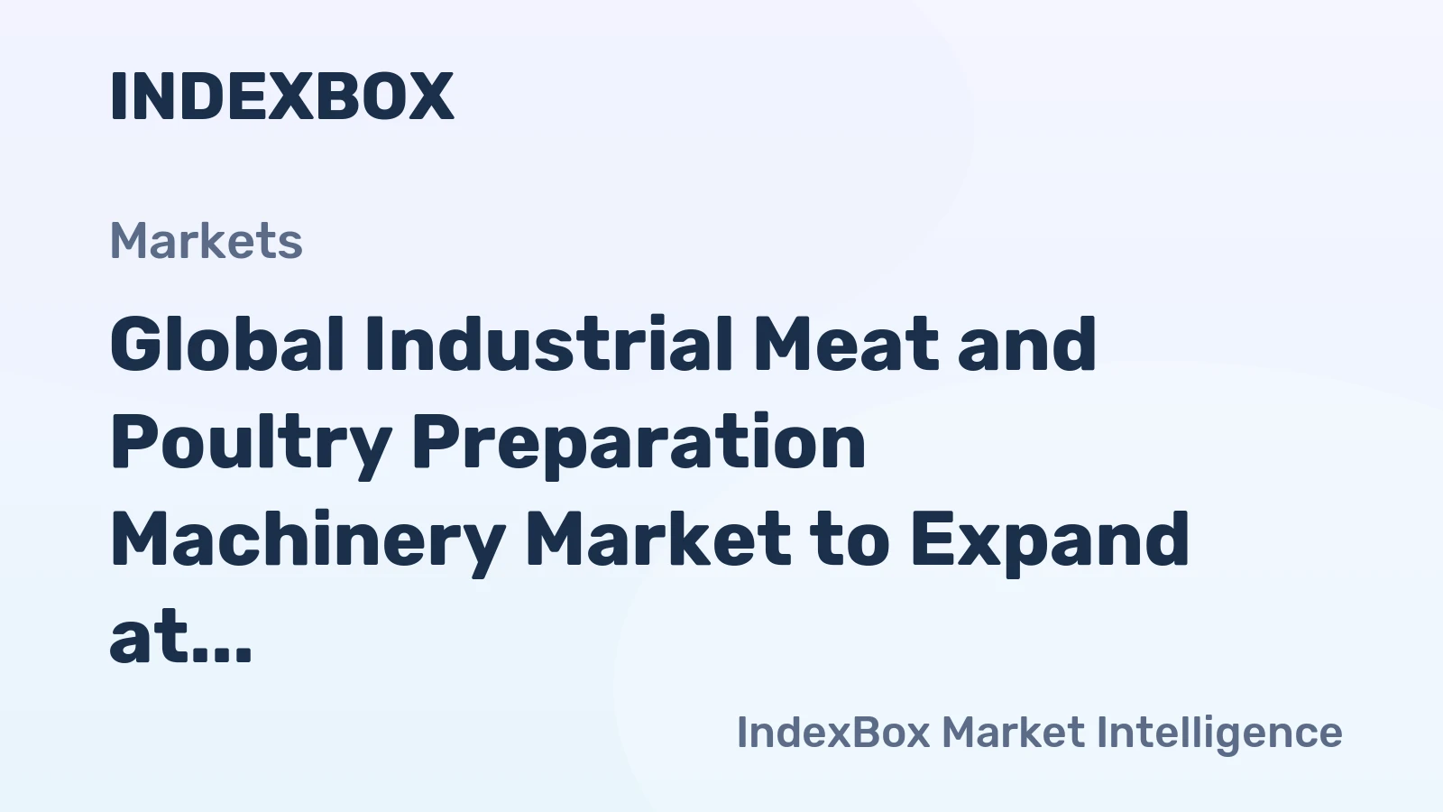 Global Industrial Meat and Poultry Preparation Machinery Market to Expand at 1.6% CAGR through 2035