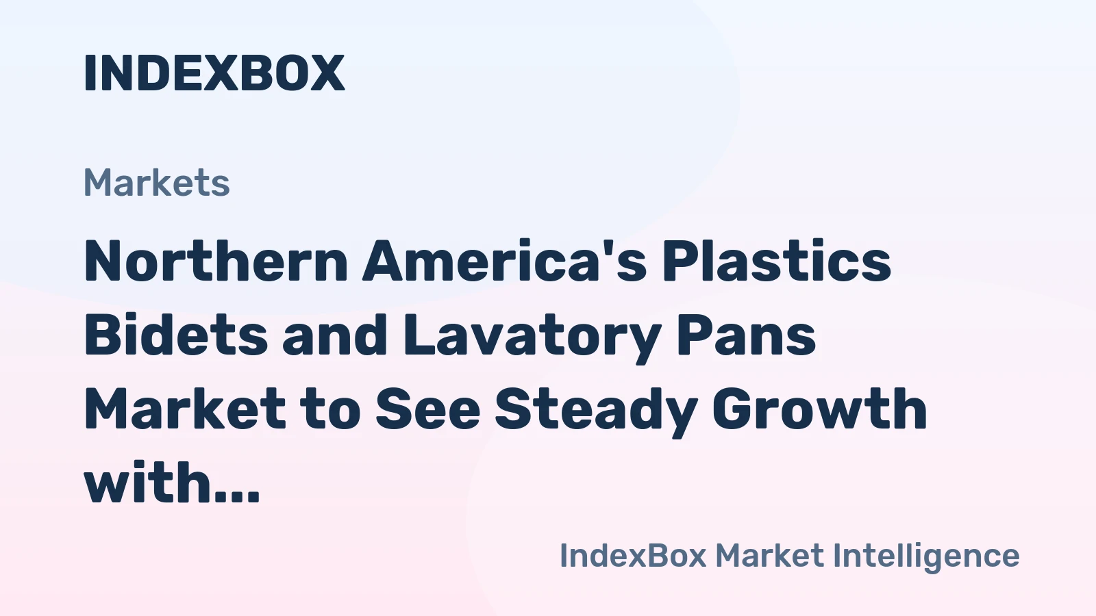 Northern America's Plastics Bidets and Lavatory Pans Market to See Steady Growth with a +1.8% CAGR