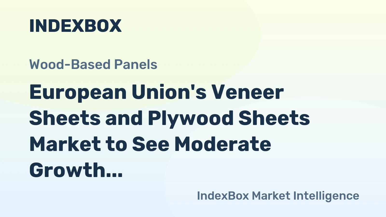European Union's Veneer Sheets and Plywood Sheets Market to See Moderate Growth with 1.1% CAGR