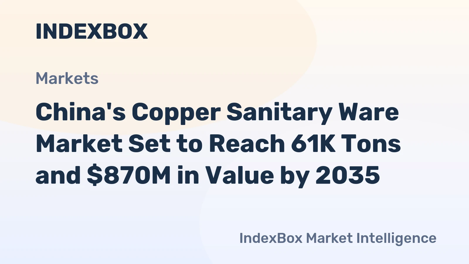 China's Copper Sanitary Ware Market Set to Reach 61K Tons and $870M in Value by 2035
