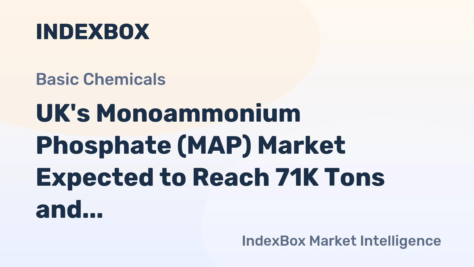 UK's Monoammonium Phosphate (MAP) Market Expected to Reach 71K Tons and $155M by 2035