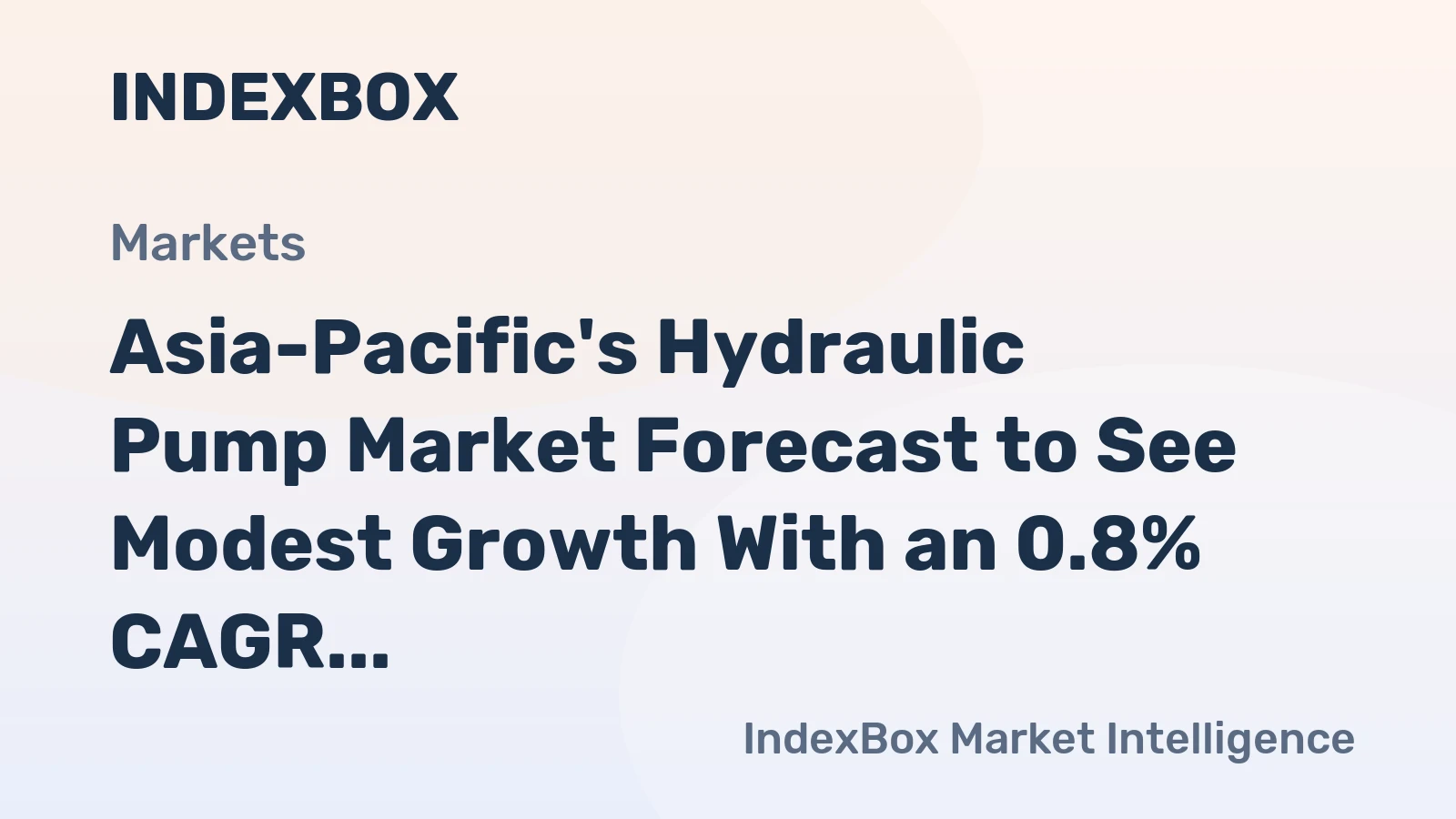 Asia-Pacific's Hydraulic Pump Market Forecast to See Modest Growth With an 0.8% CAGR
