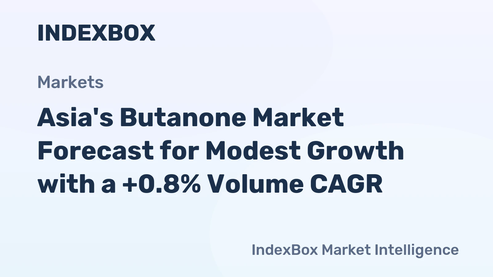 Asia's Butanone Market Forecast for Modest Growth with a +0.8% Volume CAGR