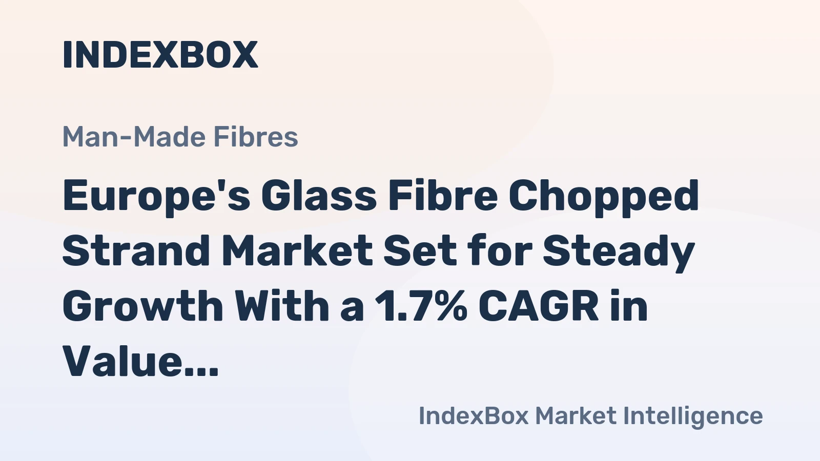 Europe's Glass Fibre Chopped Strand Market Set for Steady Growth With a 1.7% CAGR in Value Through 2035