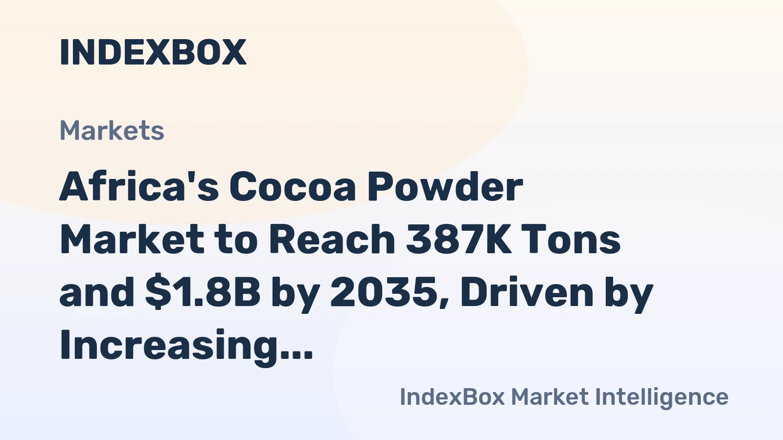 Africa's Cocoa Powder Market to Reach 387K Tons and $1.8B by 2035, Driven by Increasing Demand