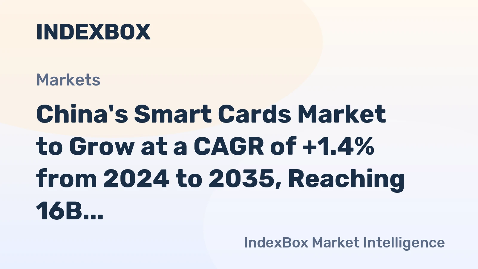 China's Smart Cards Market to Grow at a CAGR of +1.4% from 2024 to 2035, Reaching 16B Units by 2035