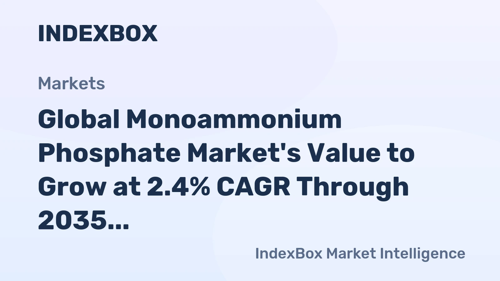 Global Monoammonium Phosphate Market's Value to Grow at 2.4% CAGR Through 2035