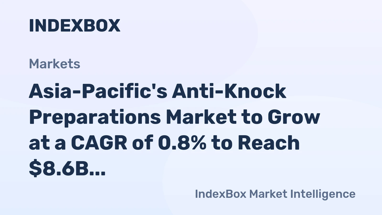 Asia-Pacific's Anti-Knock Preparations Market to Grow at a CAGR of 0.8% to Reach $8.6B by 2035
