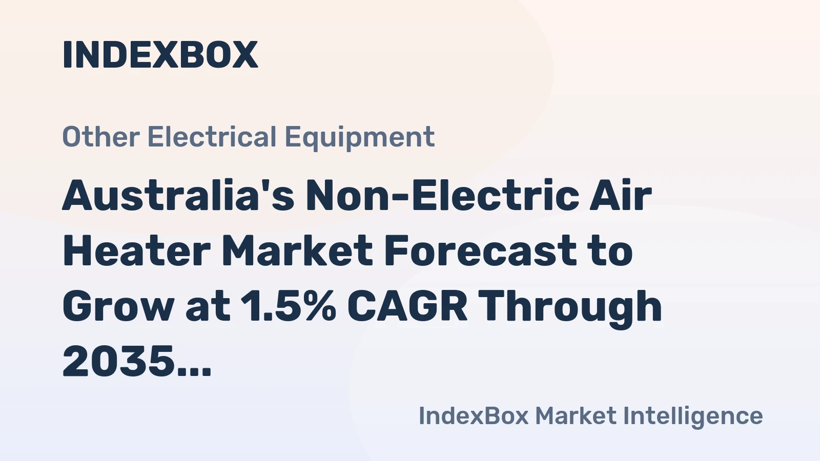 Australia's Non-Electric Air Heater Market Forecast to Grow at 1.5% CAGR Through 2035